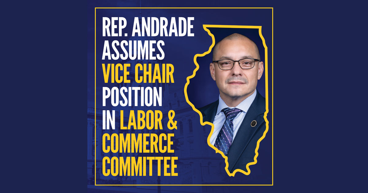 Rep. Andrade Assumes Vice Chair Position in Labor & Commerce Committee ...